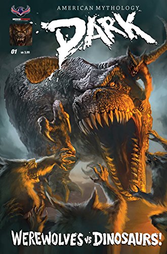 American Mythology Dark: Werewolves Vs Dinosaurs #1 eBook : Dobson ...