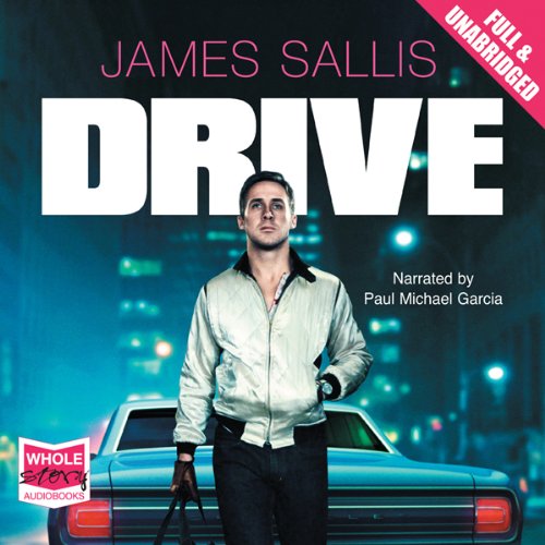 Drive (Audio Download): James Sallis, Paul Michael Garcia, W. F. Howes ...