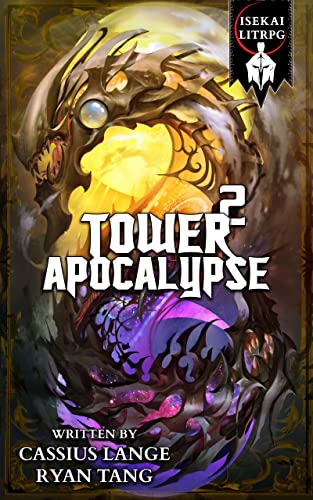 Tower Apocalypse 2: A LitRPG Isekai Fantasy Adventure Series eBook : Lange, Cassius, Tang, Ryan ...