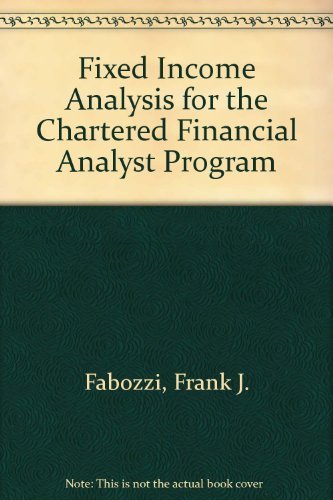 Fixed Income Analysis for the Chartered Financial Analyst Program ...