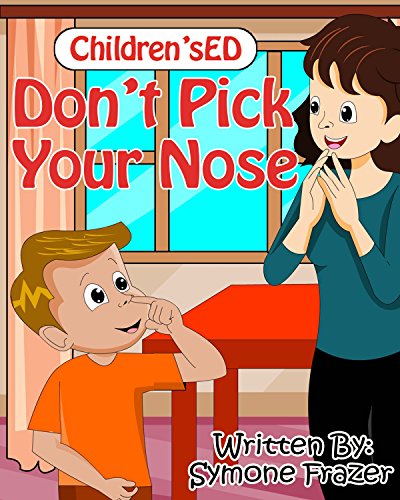 Don't Pick Your Nose - Kindle edition by Frazer, Symone, Brown, Gawayne ...