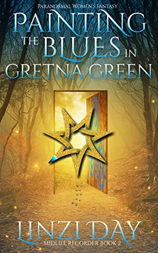 Painting the Blues in Gretna Green: Paranormal Women's Fiction Cozy ...