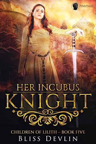 Her Incubus Knight (Children Of Lilith Book 5) - Kindle edition by ...