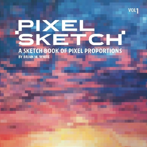 Pixel Sketch: A sketch book of pixel proportions: Volume 1 | Amazon.com.br