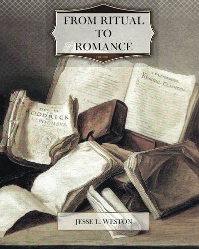 From Ritual to Romance: Weston, Jesse L.: 9781463748616: Amazon.com: Books