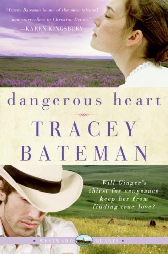 Dangerous Heart (Westward Hearts) - Kindle edition by Bateman, Tracey ...