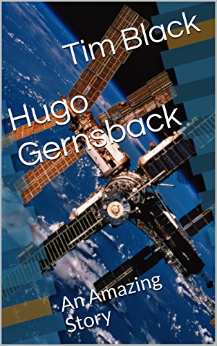 Amazon.com: Hugo Gernsback: An Amazing Story eBook : Black, Tim: Kindle ...