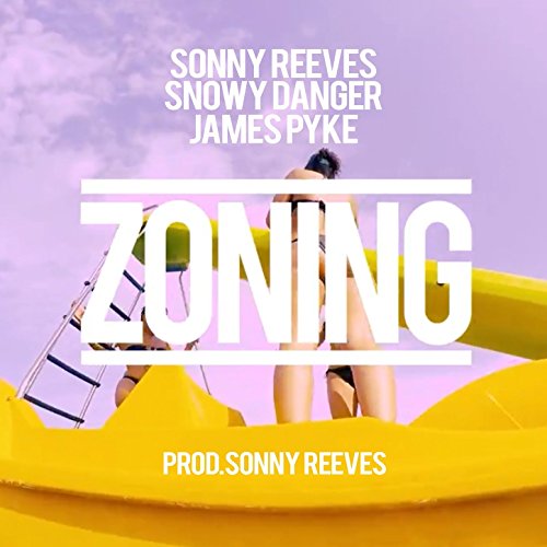 Zoning by James Pyke, Snowy Danger, Sonny Reeves on Amazon Prime Music
