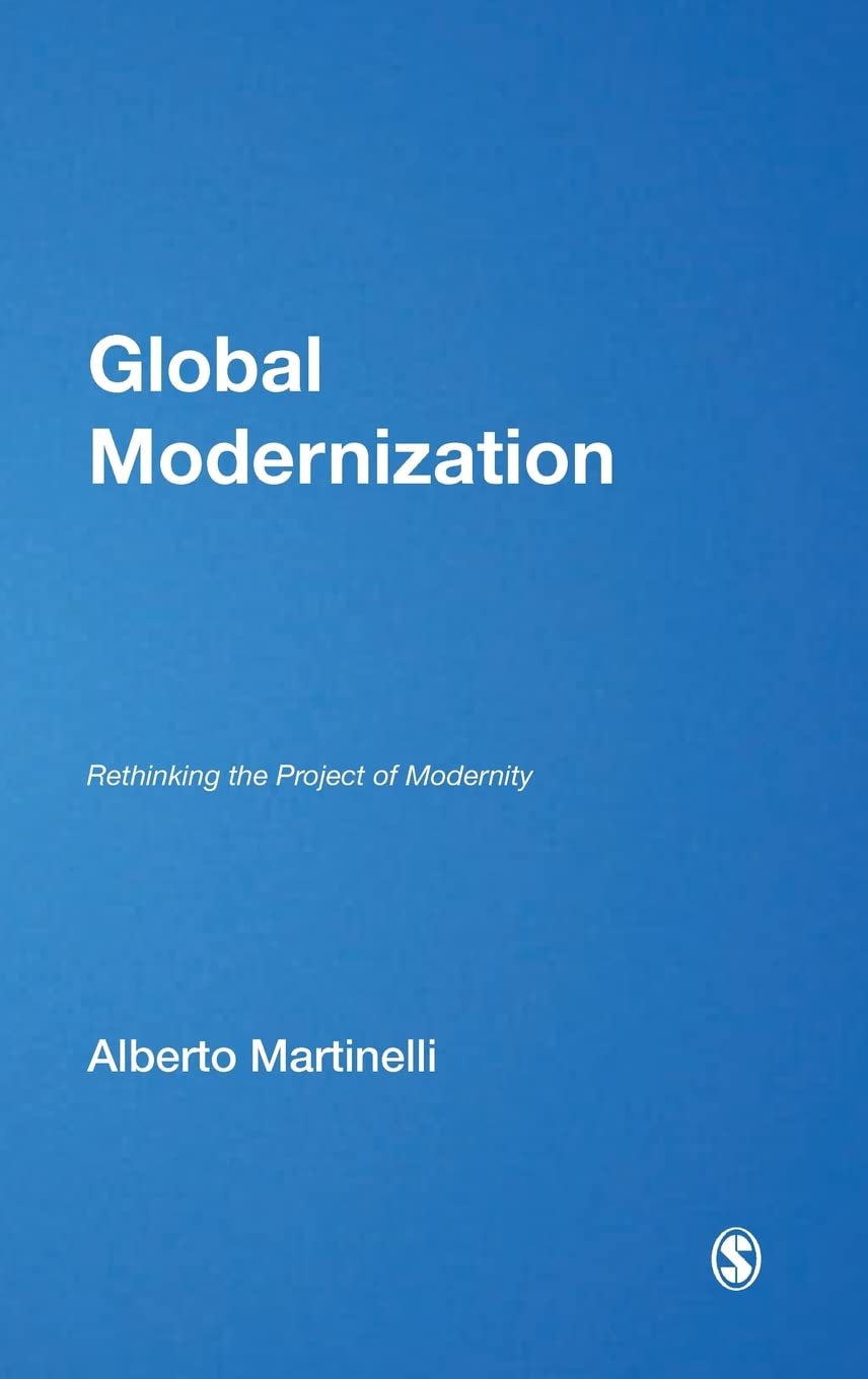 Global Modernization: Rethinking the Project of Modernity (SAGE Studies ...