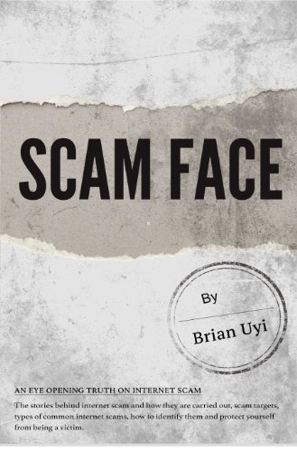 Amazon.com: Scam Face eBook : Uyi, Brian, Kementari, Chantelle, Fakuade ...