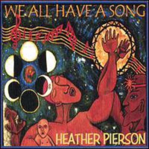 We All Have a Song: Heather Pierson: Amazon.in: Music}
