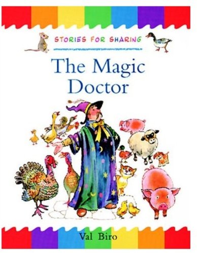 The Magic Doctor (Traditional Tales: Stories for Sharing): Biro, Val ...