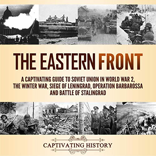 Amazon.com: The Eastern Front: A Captivating Guide to Soviet Union in ...