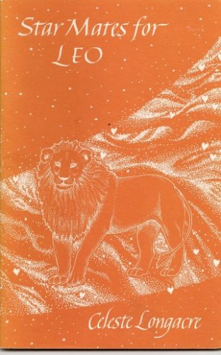 Star Mates for Leo: Celeste Longacre: 9780930043056: Amazon.com: Books
