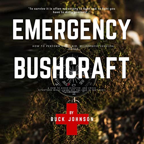 Amazon.com: Emergency BushCraft: How to Perform First-Aid, Wilderness ...