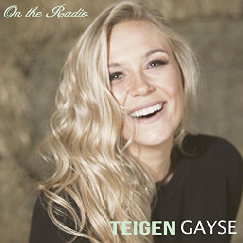 On the Radio by Teigen Gayse on Amazon Music - Amazon.com