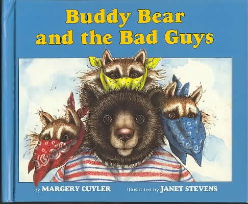 Buddy Bear and the Bad Guys: Cuyler, Margery, Stevens, Janet ...
