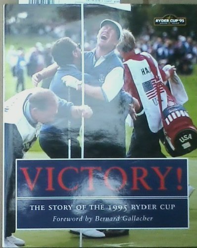 Victory!: The Ryder Cup 1995: Gilleece, Dermot, Howard, Jock, Spears ...