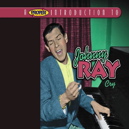 A Proper Introduction to Johnnie Ray: Cry: Ray, Johnnie: Amazon.fr: CD ...
