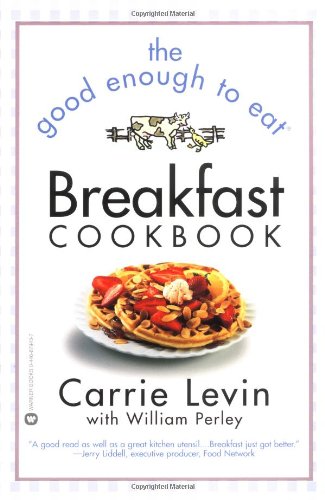 Buy The Good Enough to Eat Breakfast Cookbook Book Online at Low Prices ...