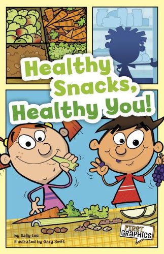 Healthy Snacks, Healthy You! (First Graphics: MyPlate and Healthy ...