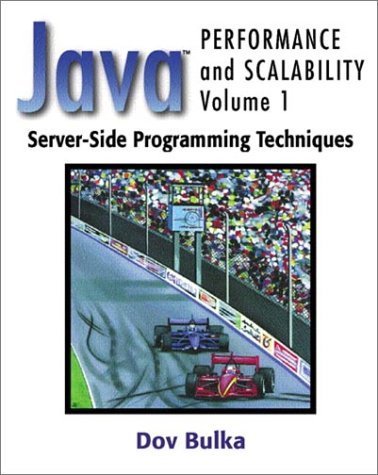 Server-Side Programming Techniques (Java(TM) Performance and Scalability, Volume 1): Bulka, Dov ...