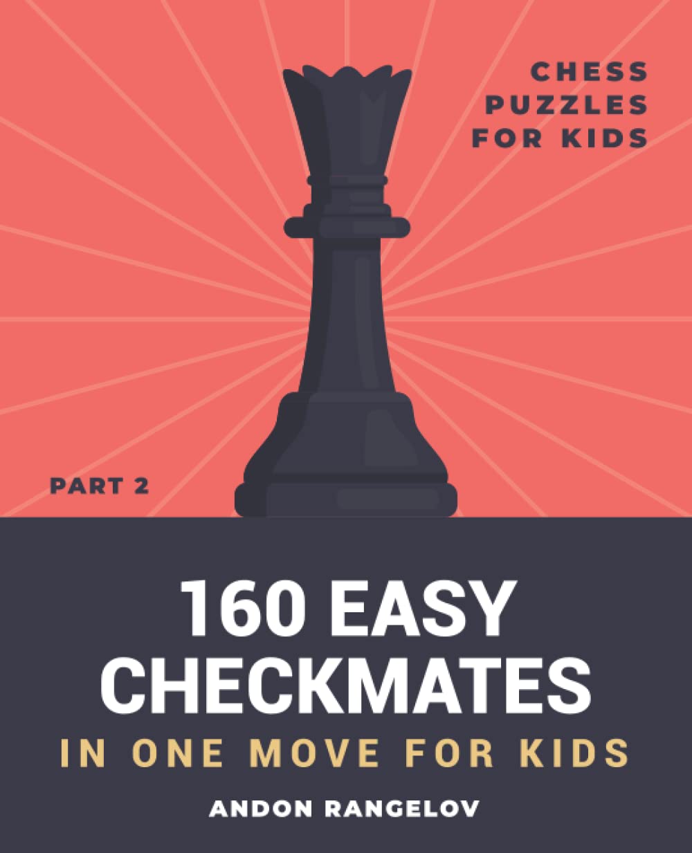 Snapklik.com : 160 Easy Checkmates In One Move For Kids, Part 2: Chess ...