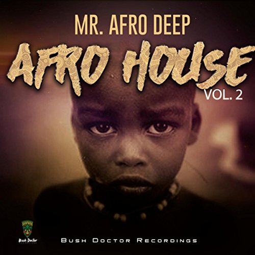 Play Afro House, Vol. 2 by Mr. Afro Deep on Amazon Music