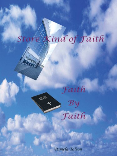 Store Kind of Faith, Faith by Faith - Kindle edition by Tolson, Pamela ...