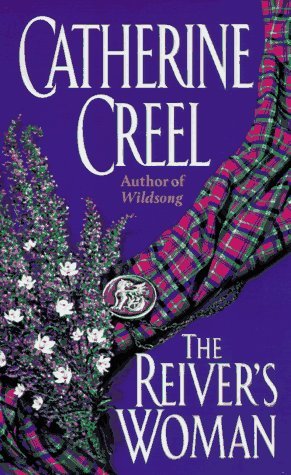 The Reiver's Woman: Catherine Creel: 9780449182826: Amazon.com: Books