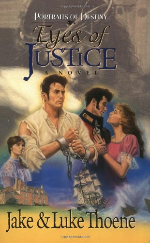 Eyes of Justice (Portraits of Destiny, Book 2): Thoene, Jake, Thoene ...