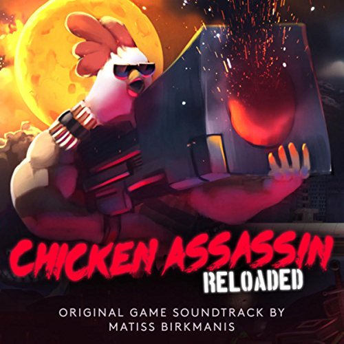 Play Chicken Assassin: Reloaded (Original Game Soundtrack) by Matiss ...