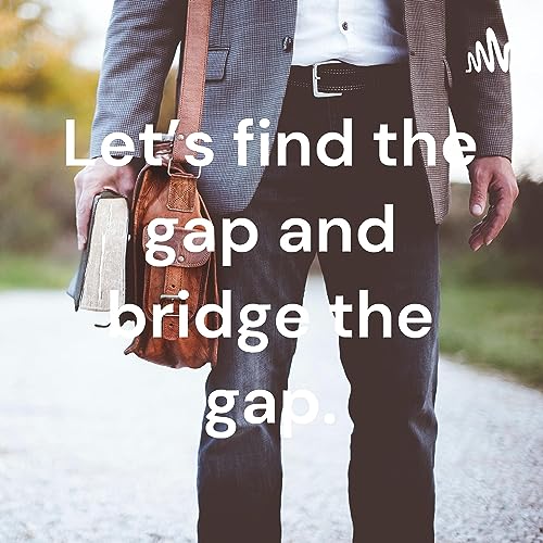 Amazon.co.jp: Let's find the gap and bridge the gap. : Saurabh Singh: 洋書