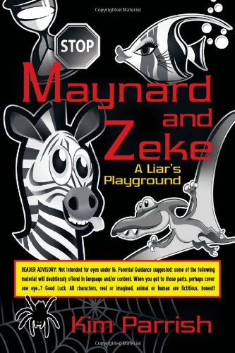 Maynard and Zeke: A Liar's Playground: Parrish, Kim: 9781612046327 ...