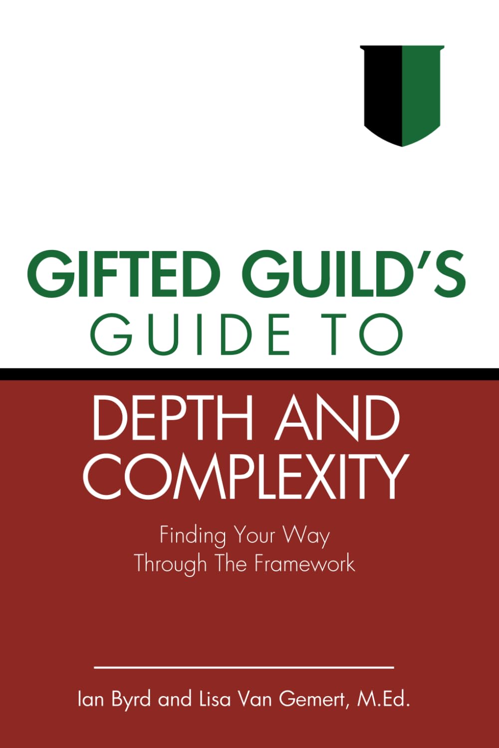 Gifted Guild's Guide to Depth and Complexity: Finding Your Way Through ...