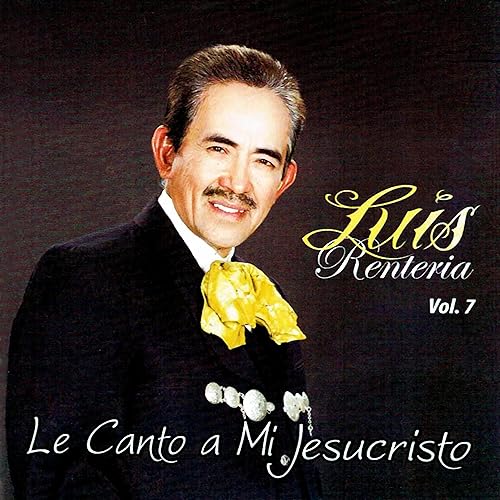 Play Le Canto a Mi Jesucristo by Luis Renteria on Amazon Music