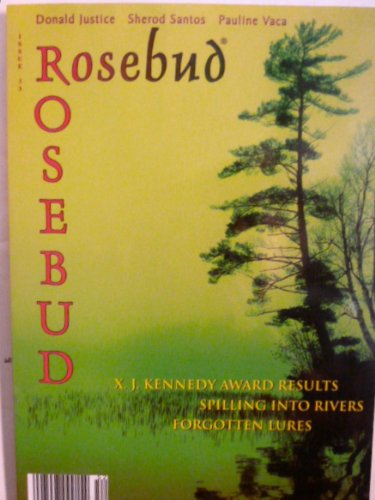Rosebud: The Magazine for People Who Enjoy Good Writing Issue 32, April ...