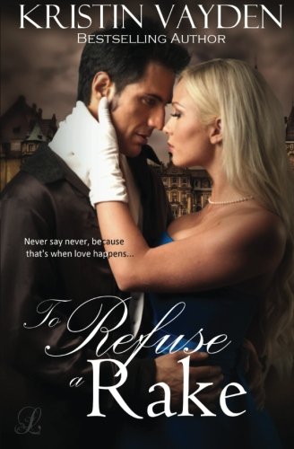 To Refuse a Rake: Vayden, Kristin: 9781490947556: Amazon.com: Books