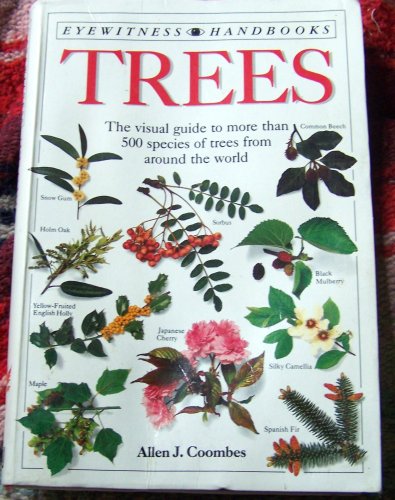Eyewitness Handbook of Trees (A visual guide to more than 500 trees ...