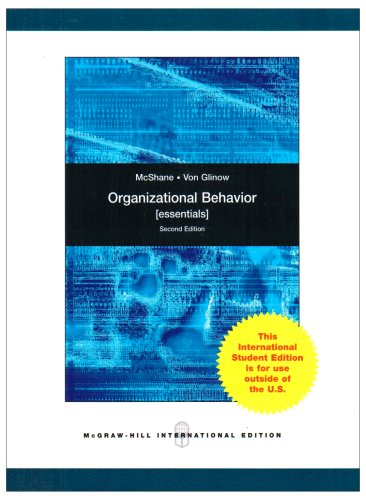Organizational Behavior: Essentials. Steven L. McShane, Mary Ann Von ...