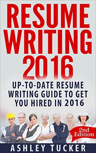Amazon.com: Resume Writing 2016: An Up-To-Date Resume Writing Guide to ...