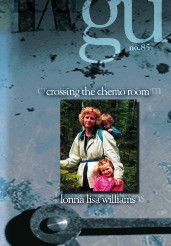 Crossing the Chemo Room: Williams, Lonna Lisa: 9781588980854: Amazon ...