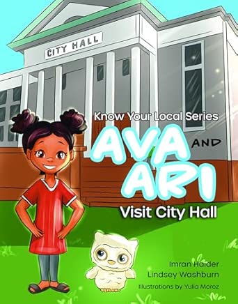Ava and Ari Visit City Hall: Imran Haider, Lindsey Washburn ...