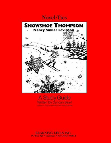 Snowshoe Thompson: Novel-Ties Study Guide: Nancy Levinson ...