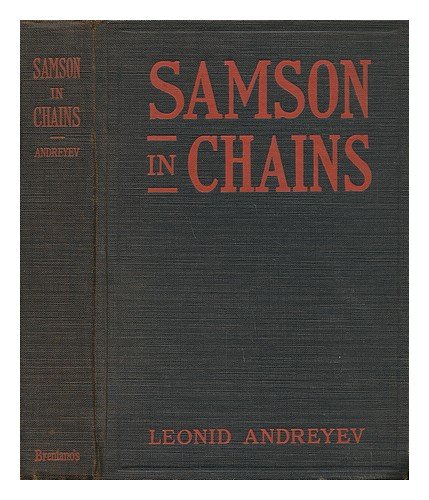 Samson in Chains, Posthumous Tragedy: Andreyev Leonid; Bernstein Herman ...