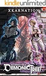 Reborn as a Demonic Tree 6: An Isekai LitRPG Adventure eBook : XKarnation: Amazon.com.au: Books