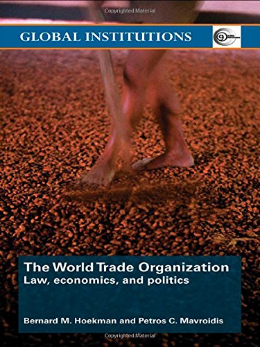 World Trade Organization (WTO): Law, Economics, and Politics (Global ...