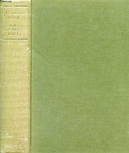 The Memoirs of Captain Liddell Hart. Volume One: Liddell Hart , B H ...