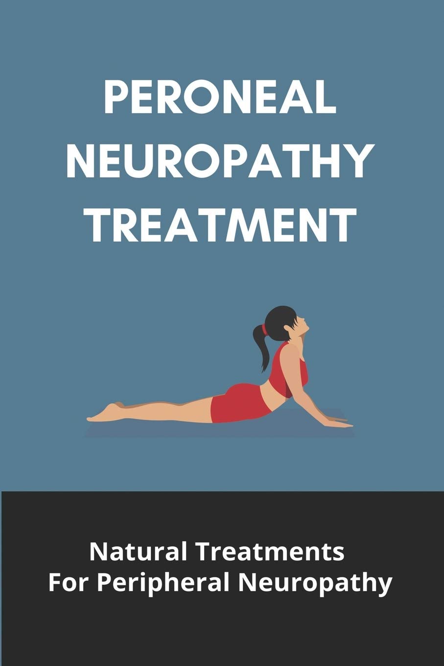 Buy Peroneal Neuropathy : Natural s For Peripheral Neuropathy: Peroneal ...