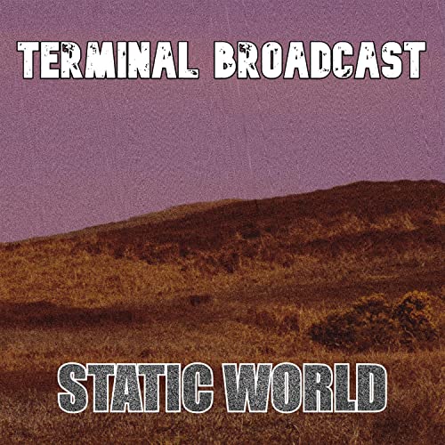 Static World by Terminal Broadcast on Amazon Prime Music